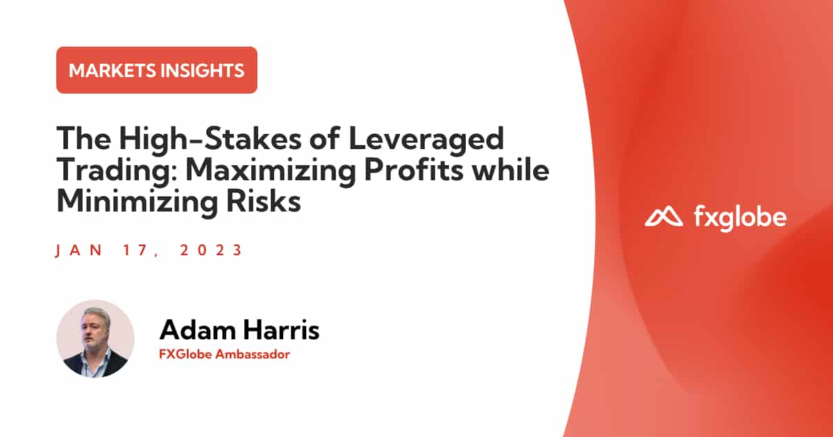Navigating Leveraged Trading: Maximize Profits, Minimize Risks - FXGlobe Partners